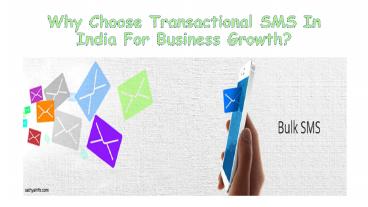PPT – Why Choose Transactional SMS In India For Business Growth PowerPoint presentation | free ...