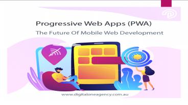 Progressive Web Apps (PWA) – The Future Of Mobile Web Development ...
