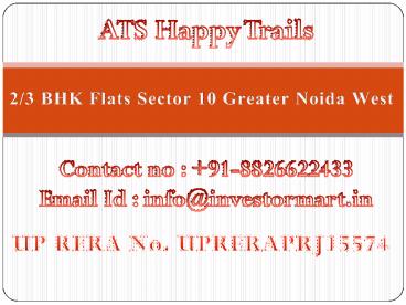 PPT – ATS Happy Trails 2 BHK 3 BHK Apartments Greater Noida West PowerPoint presentation | free ...