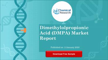 PPT – Dimethylolpropionic acid (dmpa)market professional survey report ...