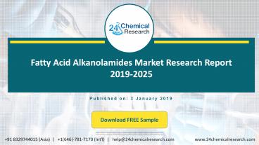 PPT – Fatty acid alkanolamides market research report 2019 2025 ...