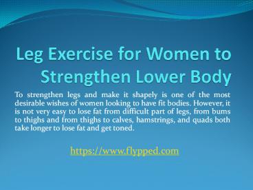 PPT – Leg Exercise for Women to Strengthen Lower Body PowerPoint ...