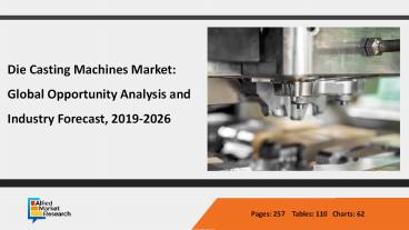 Die Casting Machines Market presentation | free to download
