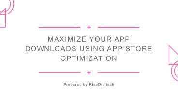 PPT – Maximize Your Mobile App Downloads Using App Store Optimization!! PowerPoint presentation ...