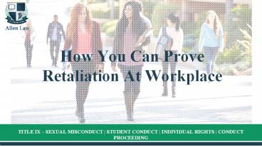 PPT – How You Can Prove Retaliation At Workplace PowerPoint ...