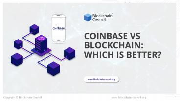 Coin Base Vs. Blockchain: Which is the Best? presentation | free to ...