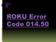 PPT – Roku Error Code 014.30 PowerPoint presentation | free to download ...
