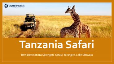 PPT – Tanzania Safari - Best Destinations Serengeti, Ngorongoro, Tarangire, Lake Manyara ...