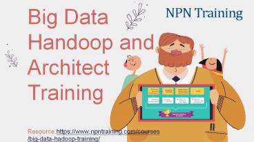 Big Data Hadoop and Architect Training Program presentation | free to ...