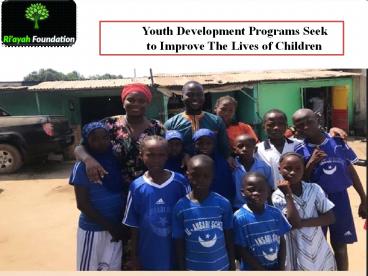 PPT – Youth Development Programs Seek to Improve The Lives of Children ...