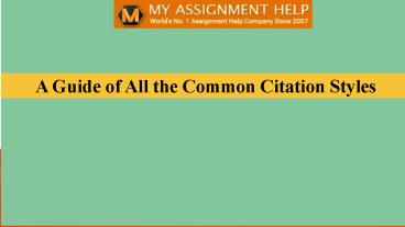 A Guide of All the Common Citation Styles presentation | free to download