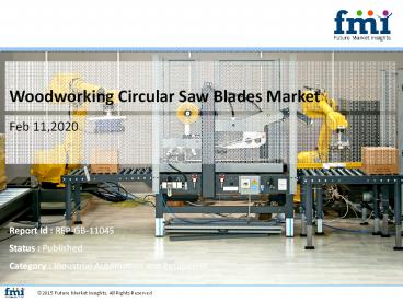PPT – Woodworking Circular Saw Blades Market PowerPoint presentation ...
