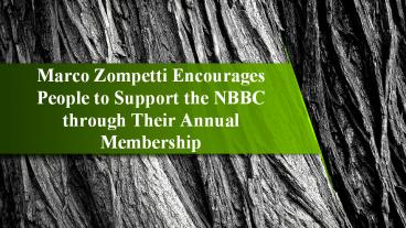 PPT – Marco Zompetti Encourages People to Support the NBBC through ...