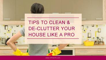 PPT – Tips to Clean and Declutter Your House Like A Pro PowerPoint ...