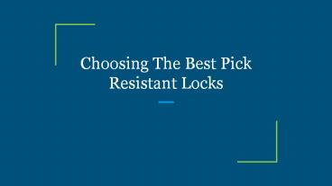 PPT – Choosing The Best Pick Resistant Locks PowerPoint presentation ...