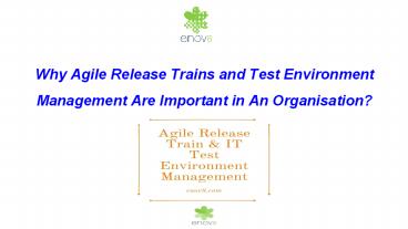 PPT – Why Agile Release Trains and Test Environment Management Are ...