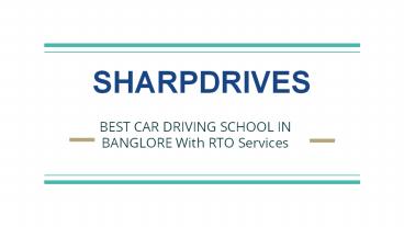 PPT – Sharpdrives - Best Car Driving Training in Bangalore with RTO ...