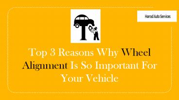 Top 3 Reasons Why Wheel Alignment Is So Important For Your Vehicle ...