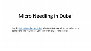 PPT – Micro Needling in Dubai PowerPoint presentation | free to ...