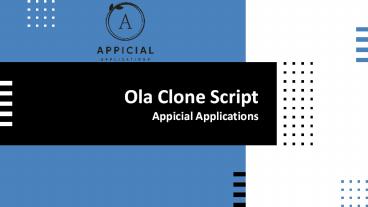 PPT – Ola Clone Script PowerPoint presentation | free to download - id: 8f9c98-ODdiO