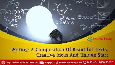 PPT – Writing- A Composition Of Beautiful Texts, Creative Ideas And ...