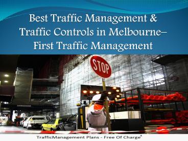 PPT – Best Traffic Management & Traffic Control in Melbourne PowerPoint ...