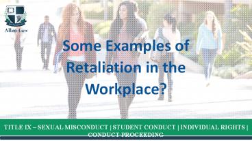 PPT – Some Examples of Retaliation in the Workplace? (1) PowerPoint ...