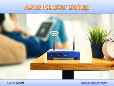 PPT – Asus Router setup Wifi PowerPoint presentation | free to download ...