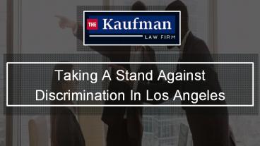 Taking A Stand Against Discrimination In Los Angeles presentation ...