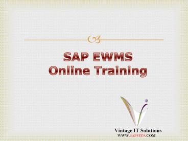 PPT – SAP EWM Training PPT PowerPoint presentation | free to download - id: 8fbb6b-NWU0N