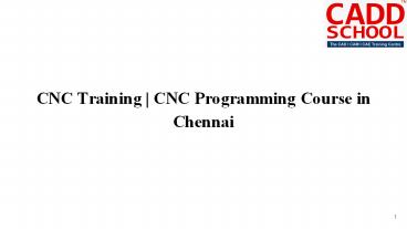 CNC Training | CNC Programming Course in Chennai presentation | free to ...
