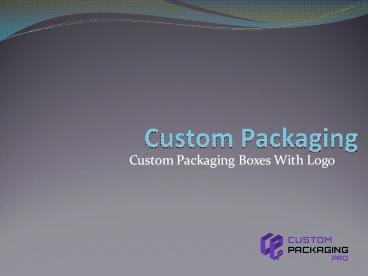 Custom Packaging presentation | free to download