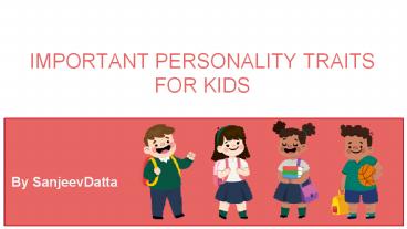 Important Personality Traits for Kids presentation | free to view