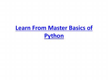 PPT – Learn From Master Basics of Python PowerPoint presentation | free ...