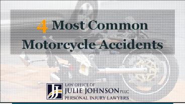 4 Most Common Motorcycle Accidents presentation | free to download