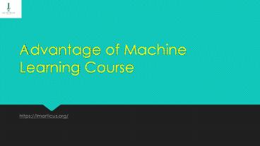 PPT – Advantage of Machine Learning Course - Imarticus Learning ...