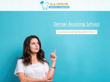 PPT – Dental Assistant Career Training | Illinois Dental Careers ...