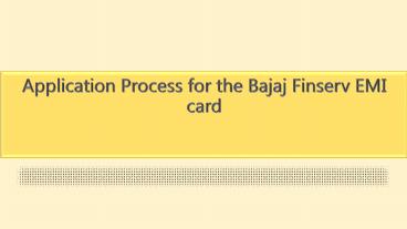 Application Process for the Bajaj Finserv EMI card presentation | free to download