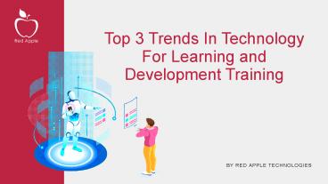 Top 3 Trends In Technology For Learning and Development Training ...