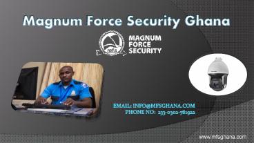 Ghana security services - 0302-781922 presentation | free to download