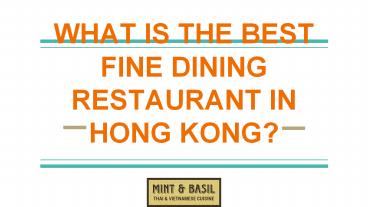 WHAT IS THE BEST FINE DINING RESTAURANT IN HONG KONG? presentation ...