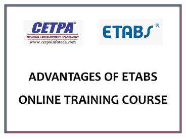 Advantages Of ETABS Online Training Course presentation | free to download
