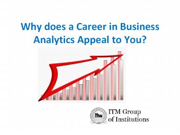 Why does a career in business analytics appeal to you? presentation ...