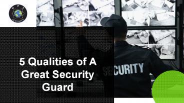 5 qualities of a great security guard presentation | free to download