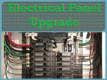 PPT – Electrical Panel Upgrade PowerPoint presentation | free to ...