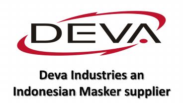 Deva Industries an Indonesian Masker supplier presentation | free to ...