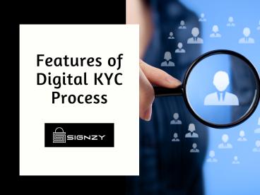 Features of Digital KYC Process presentation | free to download