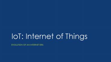 IoT: Internet of Things presentation | free to download