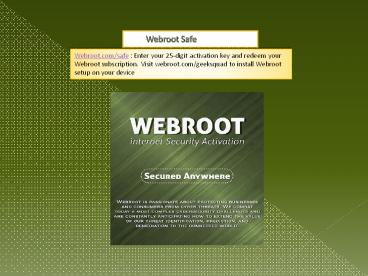 Webroot Safe | Install And Activate Webroot - webroot.com/safe presentation | free to download