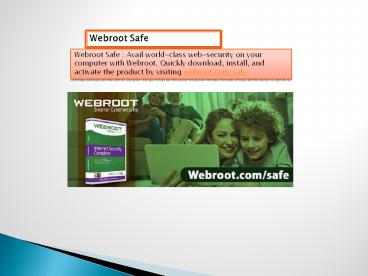 Activate webroot safe with key code - webroot.com/safe presentation | free to download
